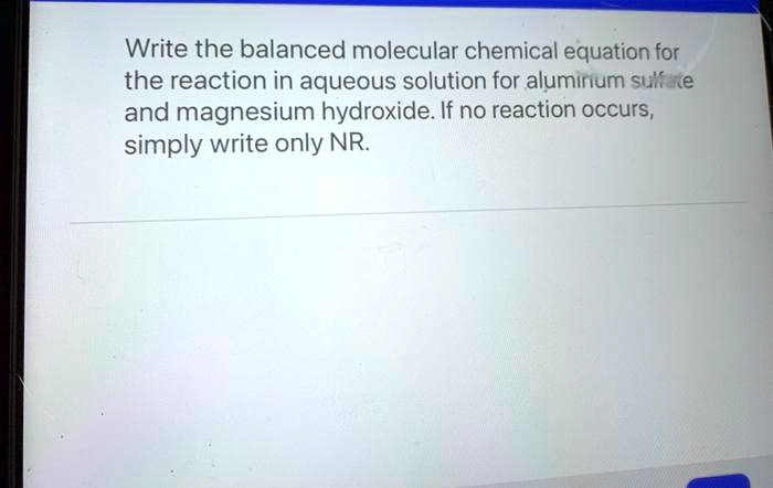 SOLVED: Write the balanced molecular chemical equation for the reaction in aqueous solution for ...