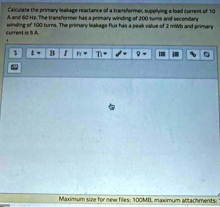 SOLVED: Calculate the primary leakage reactance of a transformer, supplying a load current of 10 ...