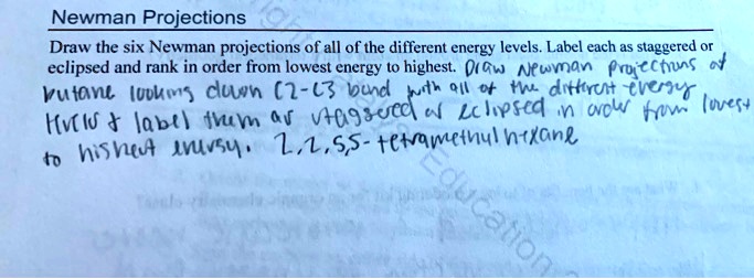 SOLVED: Newman Projections: Draw the six Newman projections of all of ...