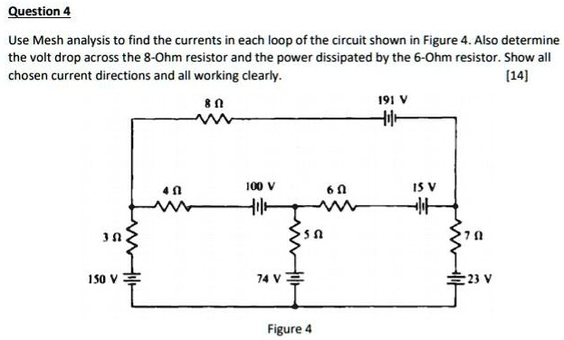 SOLVED: Question 4 Use Mesh analysis to find the currents in each loop of the circuit shown in ...