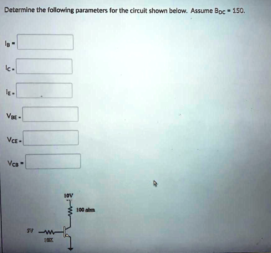 SOLVED: Determine the following parameters for the circuit shown below ...