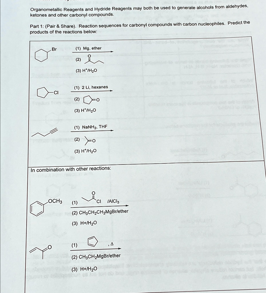 Organometallic Reagents and Hydride Reagents may both be...