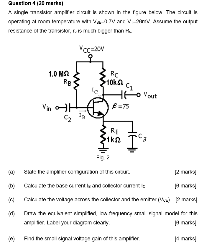 question 4 20 marks a single transistor amplifier circuit is shown in ... question 4 20 marks a single transistor amplifier circuit is shown in ...