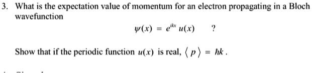 Solved What Is The Expectation Value Of Momentum For An Electron
