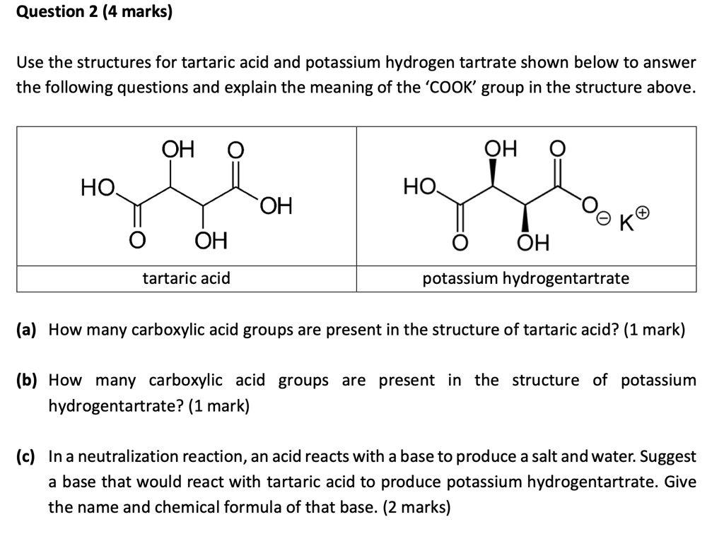SOLVED: Thank you. Question 2 (4 marks) Use the structures for tartaric ...