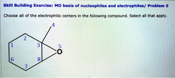 SOLVED: Skill Building Exercise: MO basis of nucleophiles and ... SOLVED: Skill Building Exercise: MO basis of nucleophiles and ...