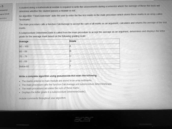Algorithm Calculate Average Grade 1 Start 2 Declare An Array Called Testmarks To Store The