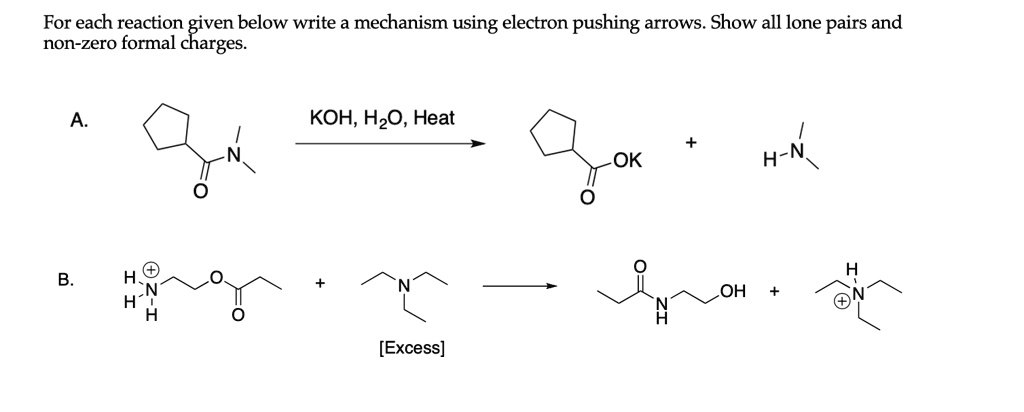 For each reaction given below write a mechanism using electron pushing ...