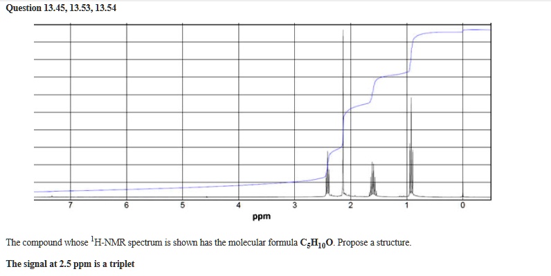 SOLVED: Question 13.45, 13.3, 1354 The compound whose 'H-NMR spectrum ... SOLVED: Question 13.45, 13.3, 1354 The compound whose 'H-NMR spectrum ...