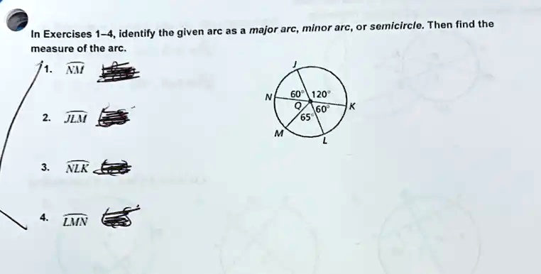 SOLVED: Major arc, minor arc, or semicircle: Then find the In Exercises ...