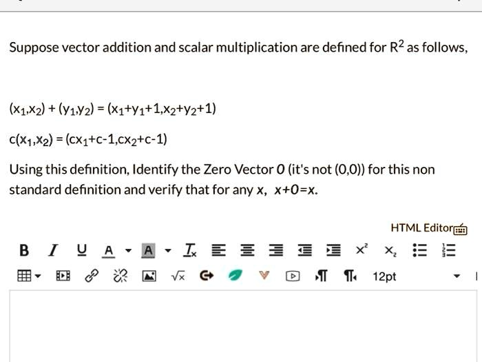 suppose vector addition and scalar multiplication are defined for r2 as follows x1x2 y1y2 ...
