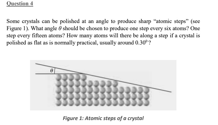 SOLVED: Some crystals can be polished at an angle to produce sharp ...