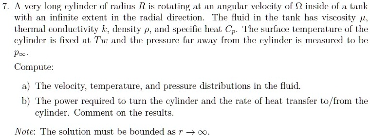 7. A very long cylinder of radius R is rotating at an angular velocity of ? inside of a tank ...