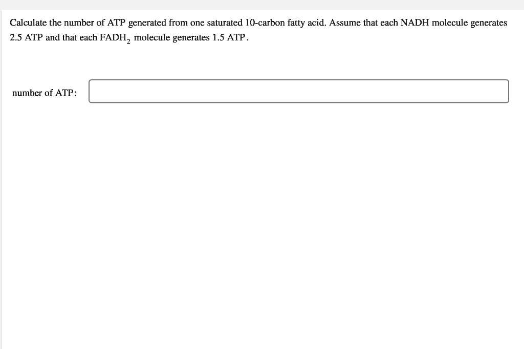 SOLVED: Calculate the number of ATP generated from one saturated 10 ...