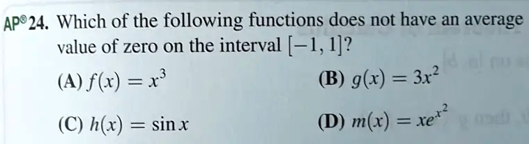 SOLVED: AP924, Which of the following functions does not have an ...
