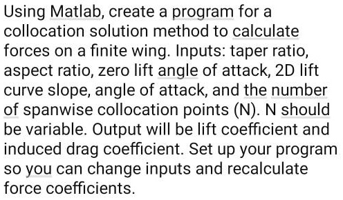 SOLVED: Using Matlab,create a program for a collocation solution method to calculate forces on a ...