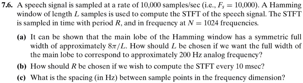 SOLVED: 7.6. A speech signal is sampled at a rate of 10,000 samples/sec ...