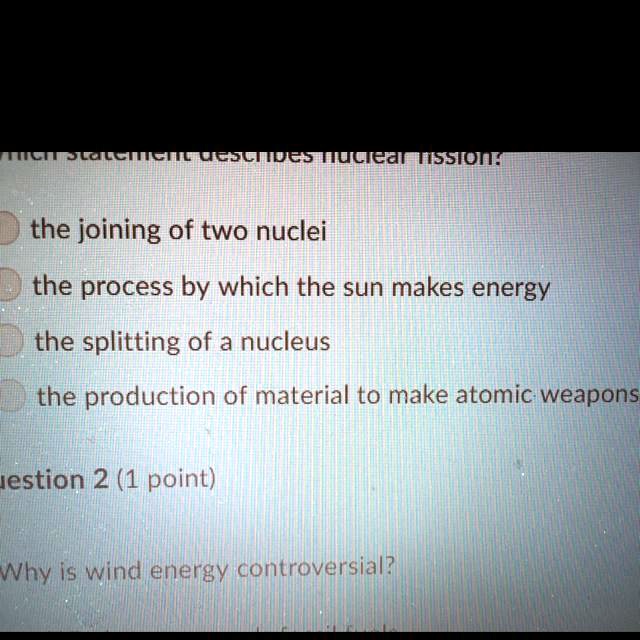 SOLVED: 'Which statement describes nuclear fission muclea NSSIOMH the ...