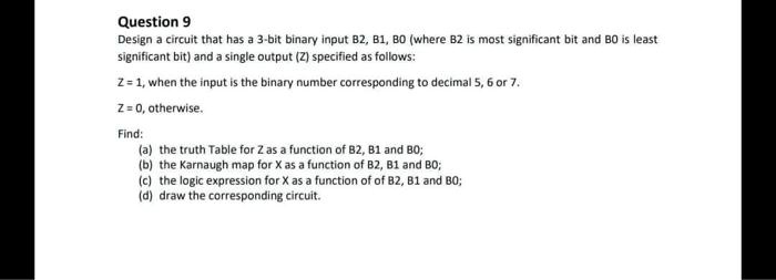 Solved Question 9 Design A Circuit That Has A 3 Bit Binary Input B2 6859