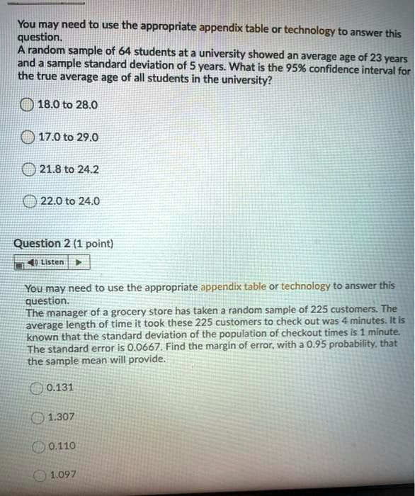 SOLVED: You may need to use the appropriate appendix table or technology question to answer this ...