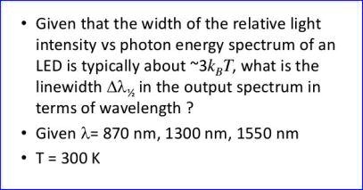 SOLVED: Given that the width of the relative light intensity vs photon energy spectrum of an LED ...