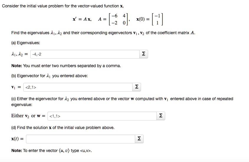 SOLVED: Consider the initial value problem for the vector-valued function x, -6 X =Ax A ...
