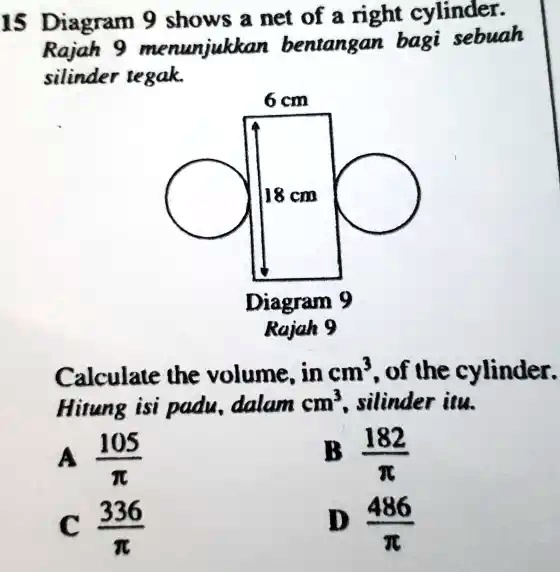 SOLVED: 1S Diagram 9 shows net of a right cylinder: Rajah menunjukkan ...