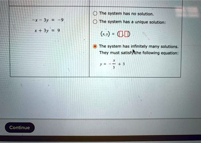 SOLVED:The system has no solution. The system has unique solution: ~X -3y X +3 = 9 OD The system ...