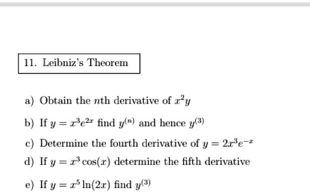 SOLVED: IL. Leibniz's Theorem Obtain the nth derivative of 1. If y ...
