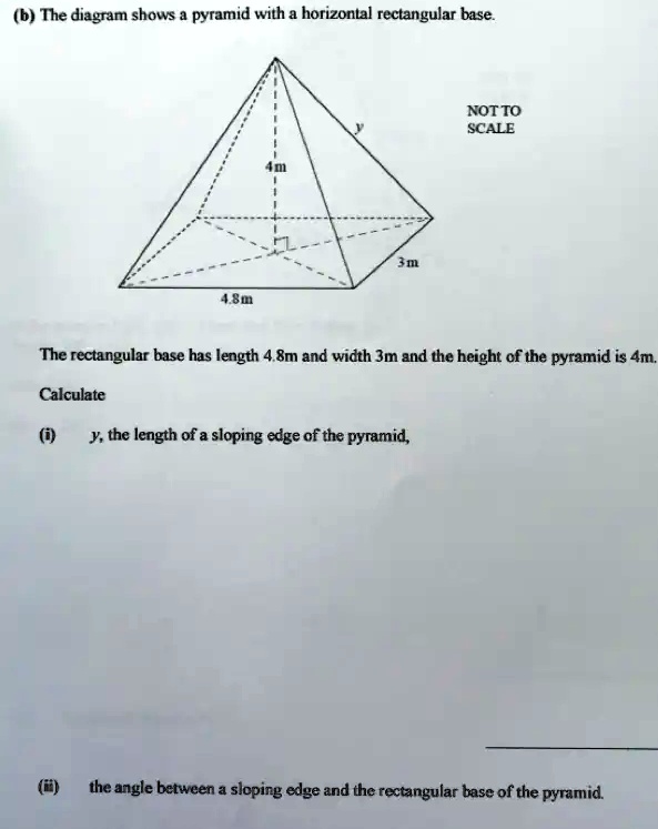 (b) The diagram shows a pyramid with a horizontal rectangular base. 4 ...