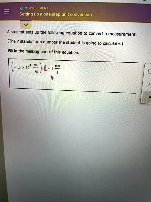 SOLVED: MEASUREMENT: Setting up one-step unit conversion A student sets ... SOLVED: MEASUREMENT: Setting up one-step unit conversion A student sets ...