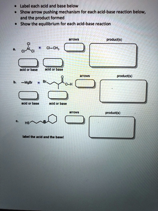 SOLVED: Text: Label each acid and base below. Show arrow pushing ...