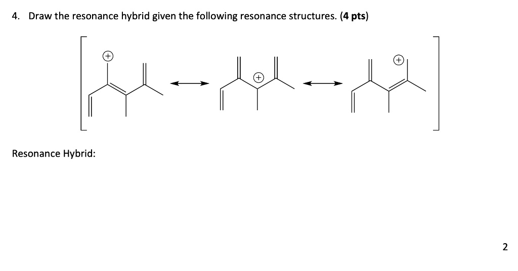 SOLVED: Draw the resonance hybrid given the following resonance structures: (4 pts) Resonance ...