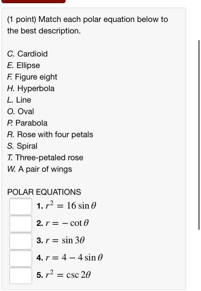 (1 point) Match each polar equation below to the best description. C ...