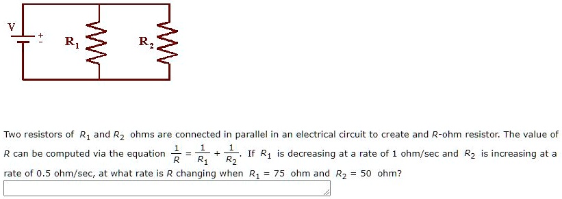 two resistors of r1 and rz ohms are connected in paralle in an ...