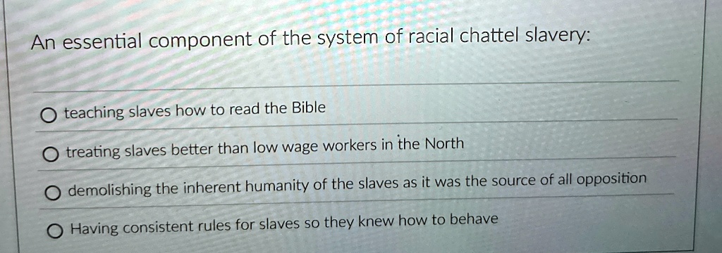 An essential component of the system of racial chattel slavery: O ...