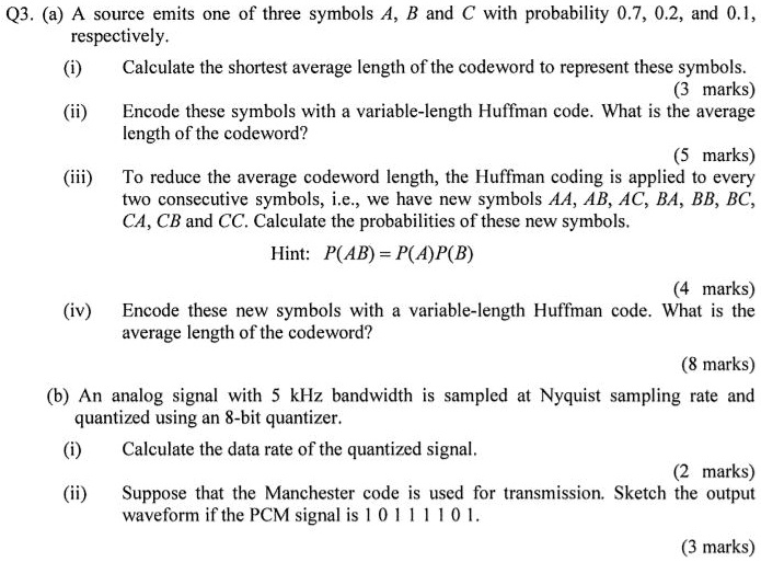 q3a a source emits one of three symbols ab and c with probability 0702and 01 respectively i ...