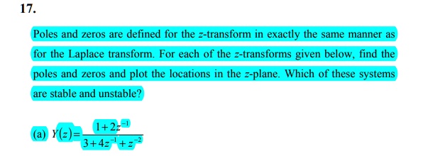 Solved 17 Poles And Zeros Are Defined For The Z Transform In Exactly 6134