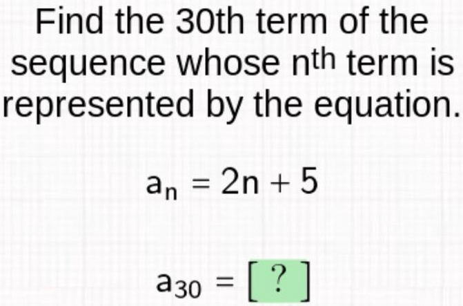 SOLVED Find The 30th Term Of The Sequence Whose Nth Term Is 