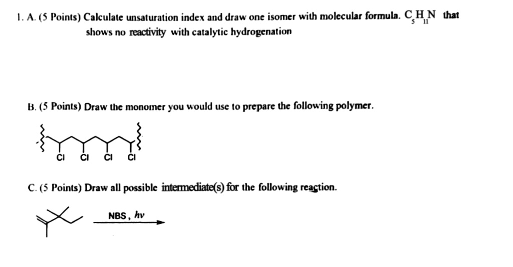 SOLVED: Calculate unsaturation index and draw one isomer with molecular ...