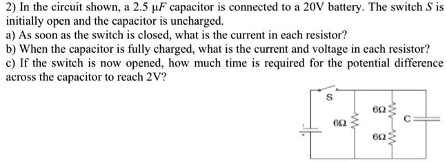 2 in the circuit shown 25 af capacitor is connected t0 20v battery the ...