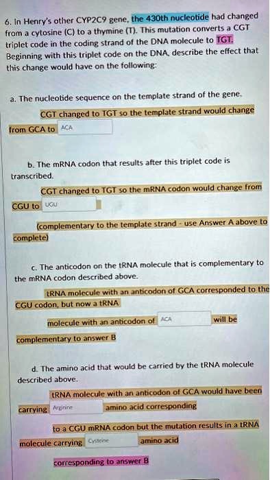 6. In Henry's other CYP2C9 gene, the 430th nucleotide had changed from ...