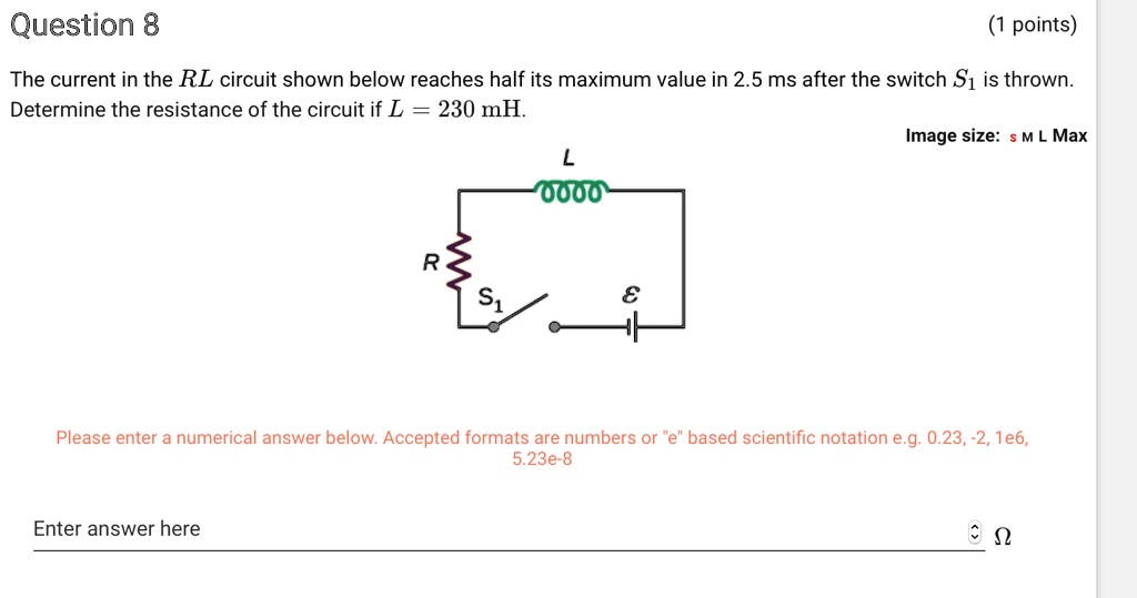 SOLVED: The current in the RL circuit shown below reaches half its maximum value in 2.5 ms after ...