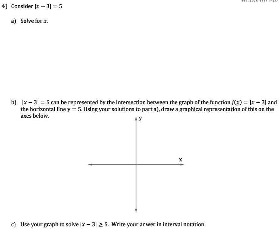 SOLVED:4) Consider Ix - 3| = 5 Solve for x b) Ix - 3/ = 5 can be ...