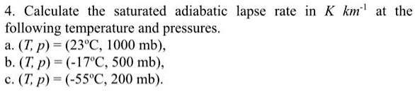 VIDEO solution: 4. Calculate the saturated adiabatic lapse rate in K km ...