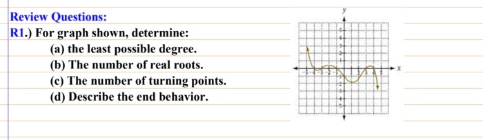 review questions ri for graph shown determine a the least possible degree b the number of real ...