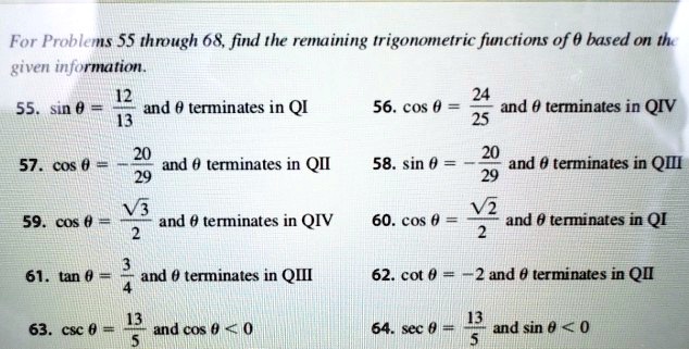 SOLVED: For Problems 55 through 6&, find the remaining trigonometric functions of 0 based on th ...