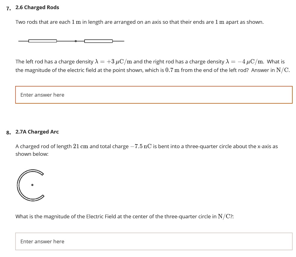 SOLVED: 2.6 Charged Rods Two rods that are each 1 m in length are ...