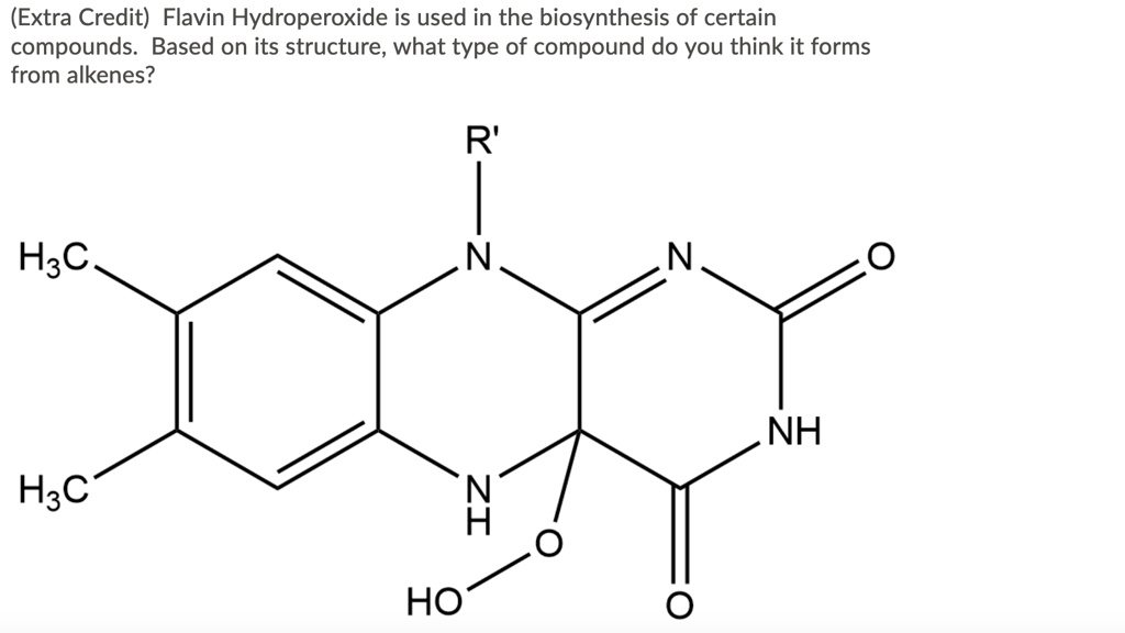 SOLVED: (Extra Credit) Flavin Hydroperoxide is used in the biosynthesis ...