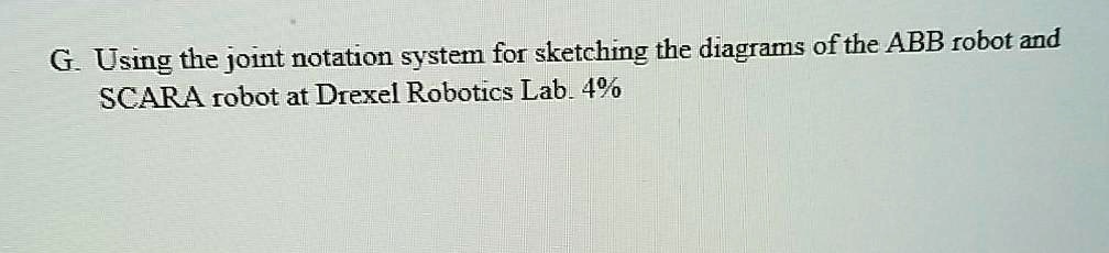 SOLVED: G. Using the joint notation system for sketching the diagrams ...